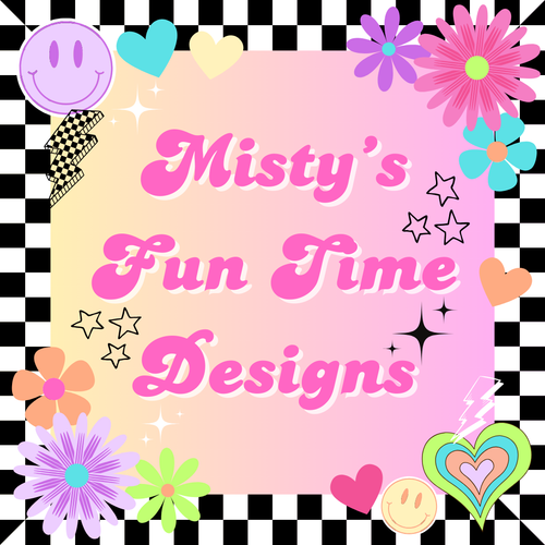 Misty's Fun Time Designs – Misty's Fun Time Designs
